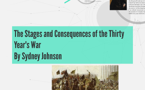 The Stages and Consequences of the Thirty Year's War by Sydney Johnson ...