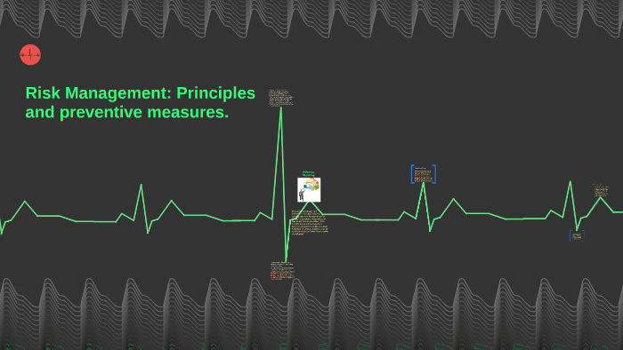 Risk Management: Principles and preventive measures. by CJ Tan on Prezi