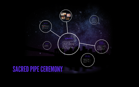 SMUDGING/SACRED PIPE CEREMONY by Matt Tran on Prezi
