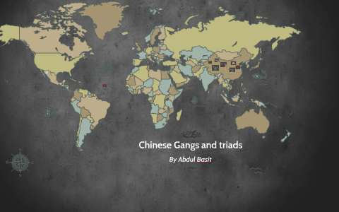 Chinise Gangs and triads by Abdul Basit on Prezi
