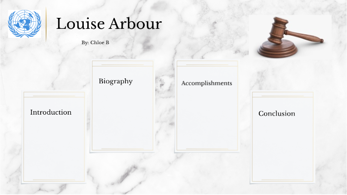 Louise Arbour by Chloe Boudreau on Prezi