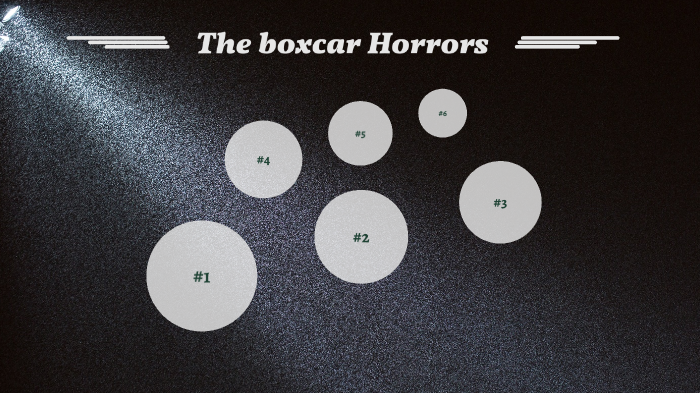 Boxcar Horrors by Dylan Raburn on Prezi