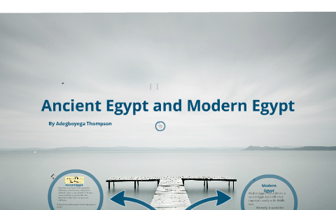 Modern Egypt and Ancient Egypt by A Thompson on Prezi