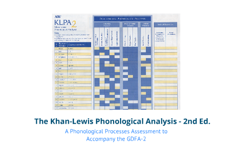 Khan-Lewis Phonological Analysis - 2nd Ed. by Carmen Lishman on Prezi