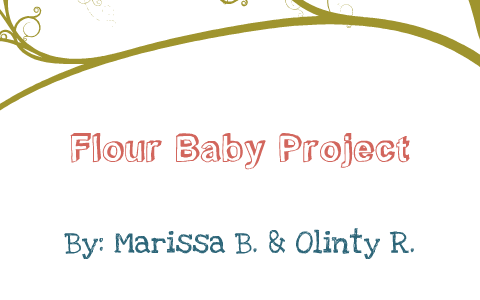Flour Baby Project by Olinty Rickford on Prezi