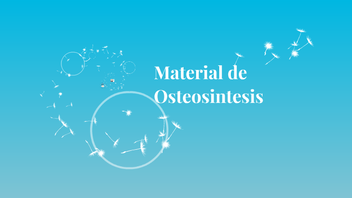 Material de Osteosintesis by miguel angel trejo valle on Prezi