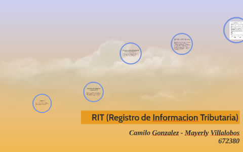 RIT (Registro de Informacion Tributaria) by Camilo Gonzalez on Prezi