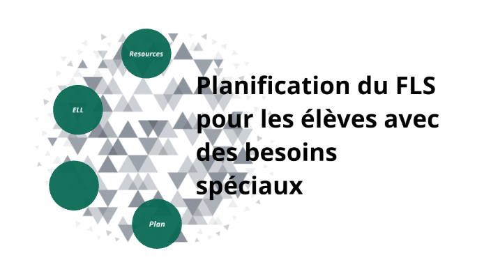 Planification du FLS pour les élèves avec des besoins spéciaux by ...