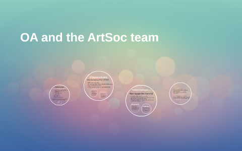 OA and the ArtSoc team by jemima mcdonald on Prezi