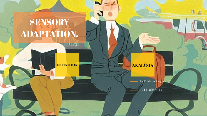 sensory adaptation by Nishtha Gogia on Prezi