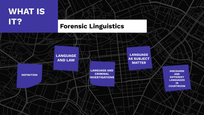 What is forensic linguistics? by B B on Prezi