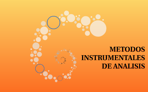METODOS INSTRUMENTALES DE ANALISIS by Andrea Muñoz on Prezi