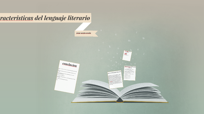 caracteristicas del lenguaje literario by josue acopa ocaña on Prezi