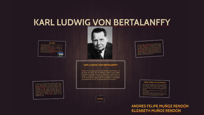 KARL LUDWIG VON BERTALANFFY by elizabeth muñoz on Prezi