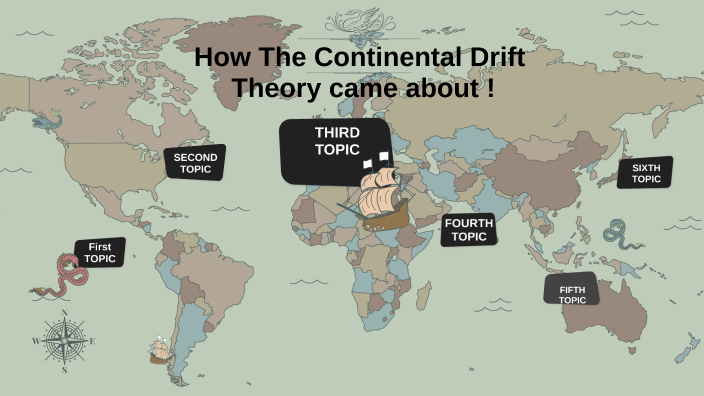 How the Continental Drift Theory Came about! by samaya williams on Prezi