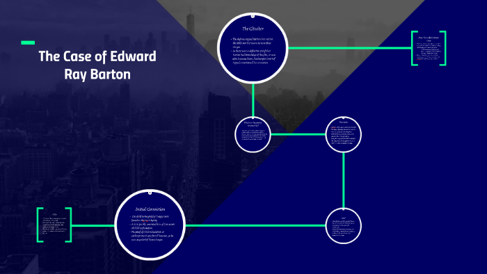 The Case of Edward Ray Barton by Kendra Johnson on Prezi