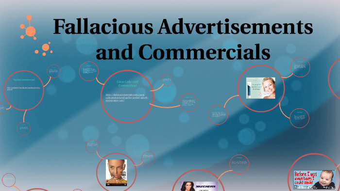 Fallacies in Commercials and Advertisements by Cecilia Arguelles on Prezi
