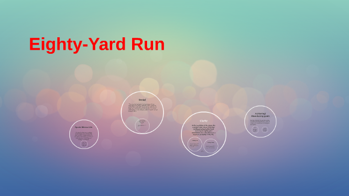 Eighty-Yard Run by Nick Hauser on Prezi