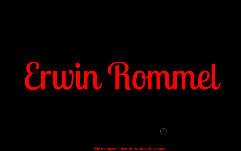 Erwin Rommel by Toth Erik on Prezi