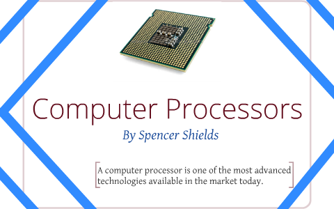 The History of Computer Processors by Spencer Shields