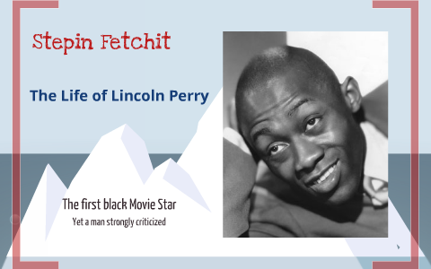 Stepin Fetchit by Nick S-J on Prezi