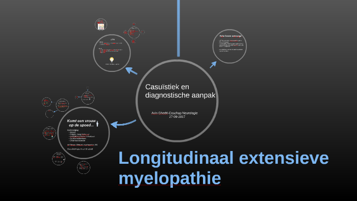 Longitudinaal extensieve myelitis transversa by Avin Ghedri on Prezi