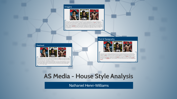 AS Media - House Style Analysis by Nathaniel Henri-Williams on Prezi