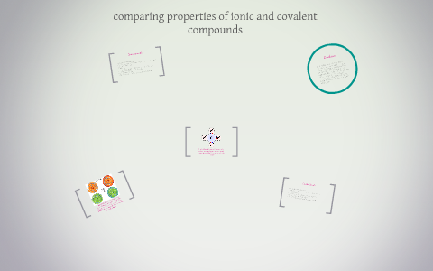 comparing properties of ionic and covalent compounds by Sydney Wilmot