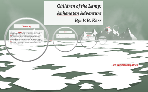 Children of the Lamp: by Cameron Kilpatrick on Prezi
