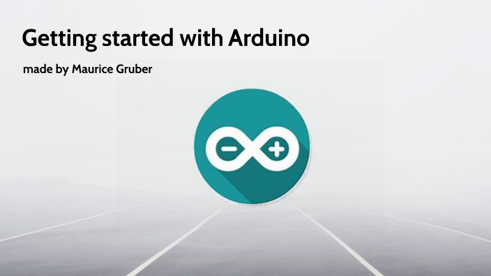 Getting started with Arduino by Maurice Gruber