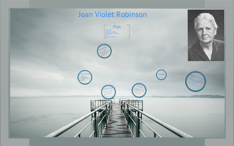 Joan Violet Robinson by Joël Vuistiner on Prezi