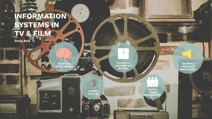 Information Systems in TV & Film by Emily Reid on Prezi