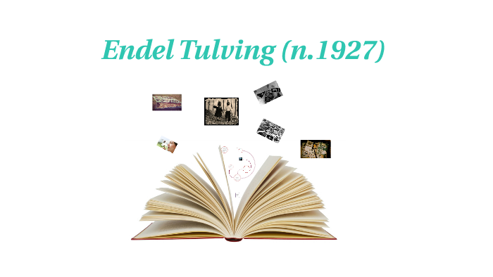 Endel Tulving by Laura Ariza on Prezi