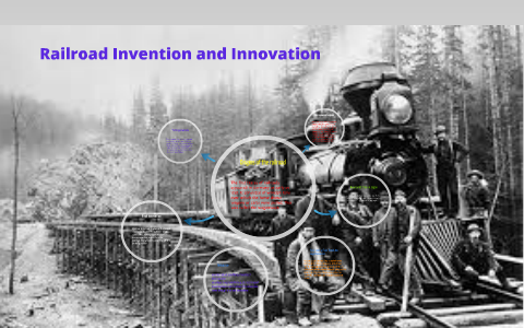 Railroad Invention and Innovation by Ray Berry on Prezi
