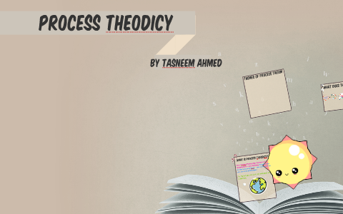 Process Theodicy by tasneem ahmed on Prezi