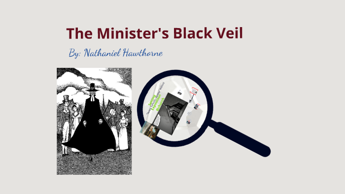 The Minister's Black Veil-Story Elements by JP Winstanley on Prezi