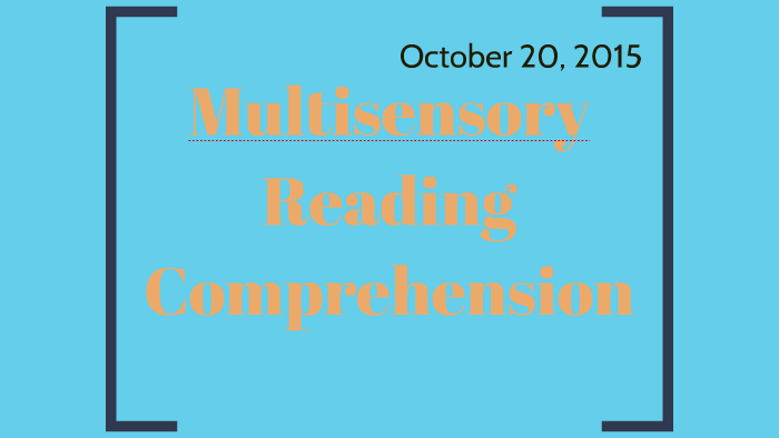 Multisensory Reading Comprehension by Lindsay Wiseman on Prezi
