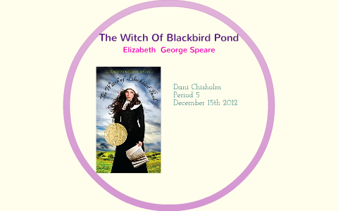 The Witch Of Blackbird Pond by Dani Elizabeth on Prezi
