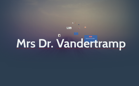 Mrs Dr Vandertramp by mateo belanger on Prezi