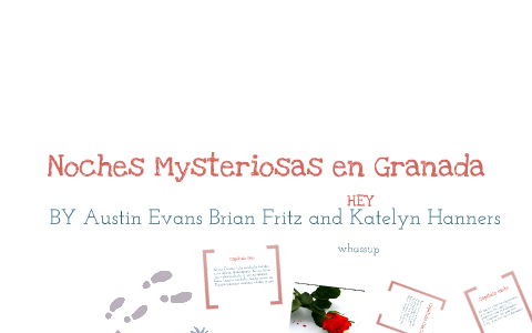 Noches Misteriosas en Granada by Austin Googleface on Prezi