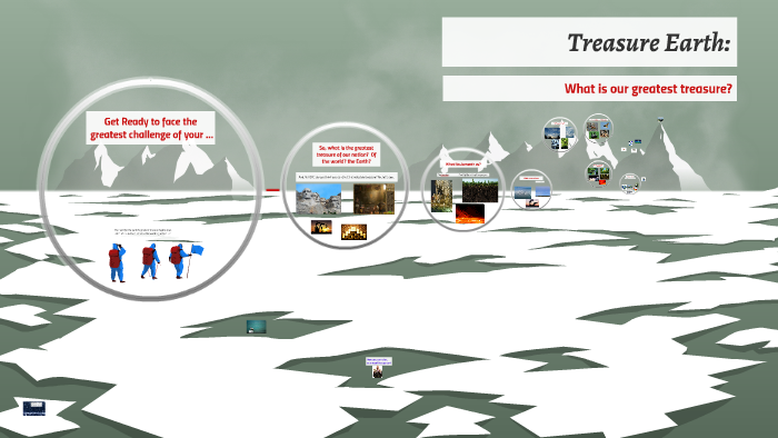 Treasure Earth: What is our greatest Treasure? by brian shilling on Prezi