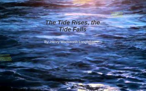 The Tide Rises, the Tide Falls by Nicholas Cash on Prezi