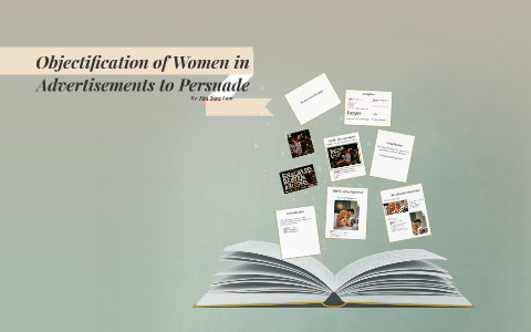 Objectification of Women in Advertisements by Hiu Tung Lam on Prezi