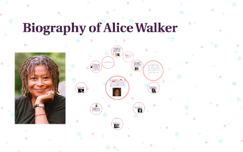 Biography of Alice Walker by Dominique Elston on Prezi