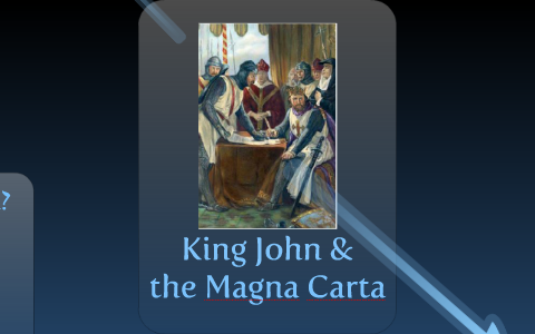King John & the Magna Carta by Tiffany Oliveira on Prezi