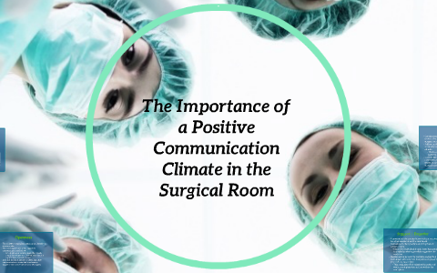 The Importance of a Positive Communication Climate in the Surgical Room ...