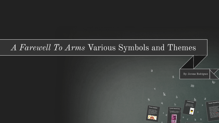 A Farewell To Arms Various Symbols and Themes by Jerome Rodriguez
