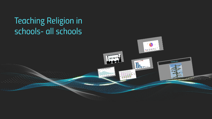 Teaching Relgion in schools- all schools by Gavyn Moore on Prezi