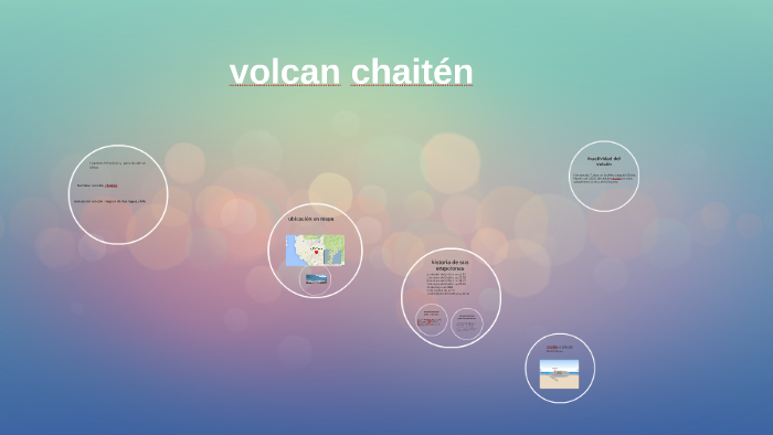 volcan chaiten by paula alarcon on Prezi