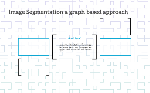 Image Segmentation a graph based approach by Sarath Shekkzihar on Prezi